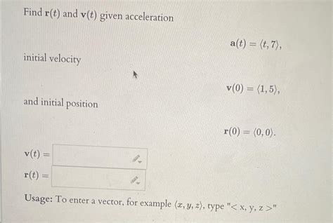 Solved Find R T And V T Given Acceleration A T T Chegg