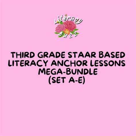 Third Grade Staar Based Literacy Anchor Lessons Megabundle A E The Literacy Buzz