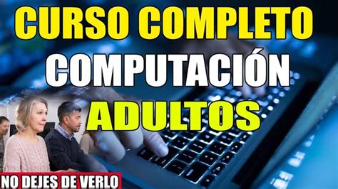 Curso De Computacion Completo Para Adultos Desde Cero [gratis] 2024