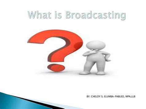 Broadcasting Methods Pptx