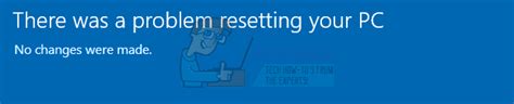 Fix There Was A Problem Resetting Your PC On Windows