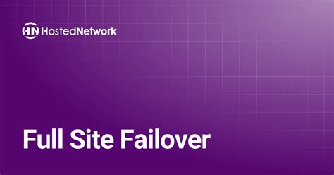 Full Site Failover Hosted Network