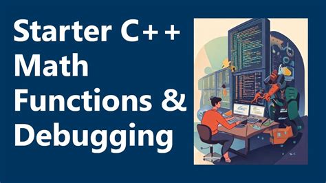 Math Functions And Debugging Starter C Programming Ch 3c Youtube