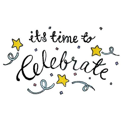 Time To Celebrate Quotes Quotesgram