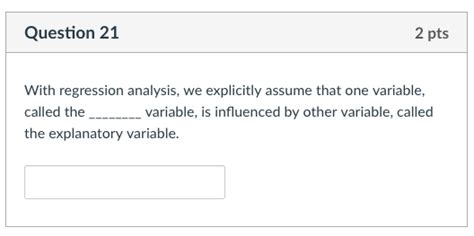 Solved Question 21 2 Pts With Regression Analysis We