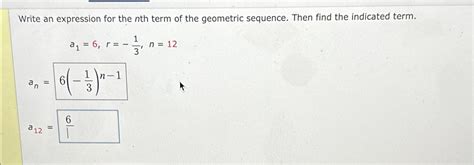 Solved Write An Expression For The Nth Term Of The Geometric
