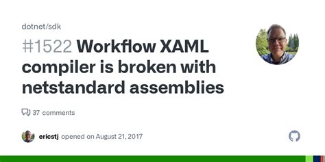 workflow xaml compiler is broken with netstandard assemblies · issue 1522 · dotnet sdk · github