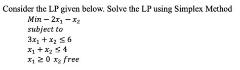 Solved Consider The LP Given Below Solve The LP Using Chegg Com