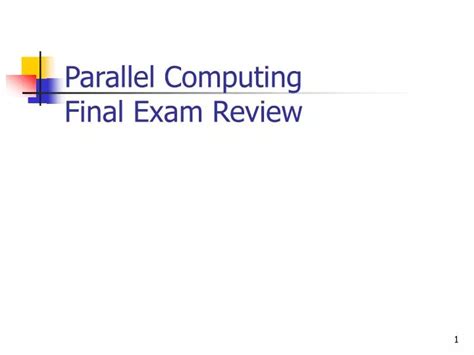 Ppt Parallel Computing Final Exam Review Powerpoint Presentation