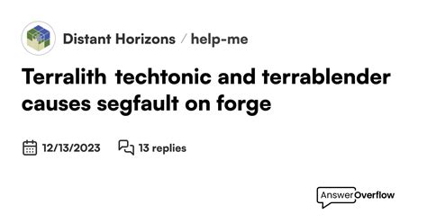 Terralith Techtonic And Terrablender Causes Segfault On Forge Distant Horizons