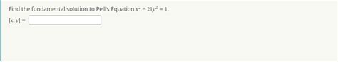 Solved Find The Fundamental Solution To Pells Equation X2