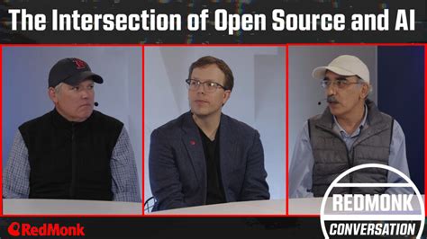 a redmonk conversation the intersection of open source and ai redmonk