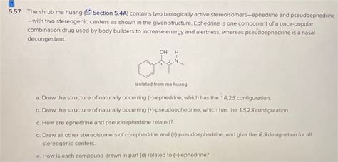 Solved 5 57 The Shrub Ma Huang Section 5 4a Contains Two