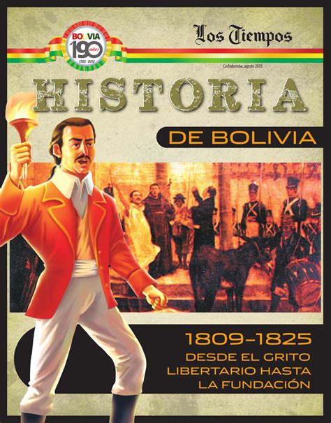 Historia De Bolivia 1809 1825 By Los Tiempos Los Tiempos Issuu