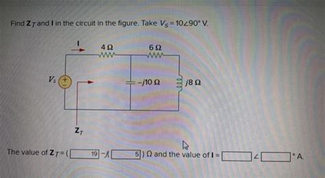 Solved Find ZT And I In The Circuit In The Figure Take Chegg