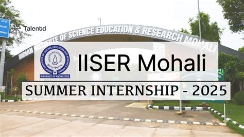 Iiser Mohali Summer Research Program 2025 Eligibility Fields Stipend