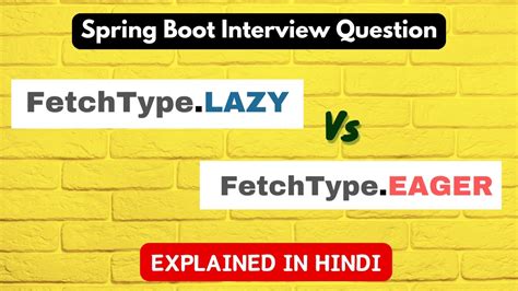 Fetchtypelazy Vs Fetchtypeeager In Spring Boot Jpa Hibernate Tutorial In Hindi Youtube