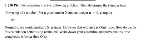 Solved 3 10 Ptsl Use Recursion To Solve Following Problem