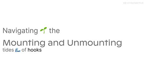 Mounting And Unmounting In The Context Of 🔨hook By Vinayisactive Medium