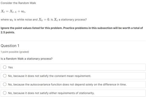 Solved Consider The Random Walk Xt Xt 1 Wt Where Wt Is