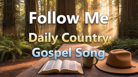 He Just Said “follow Me” — John 14351 Country Gospel Song Catholic