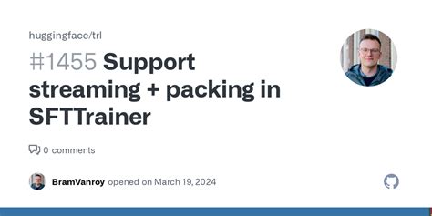 Support Streaming Packing In Sfttrainer · Issue 1455 · Huggingface