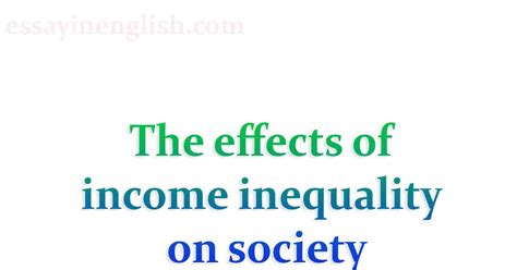 The Effects Of Income Inequality On Society Argumentative Essay