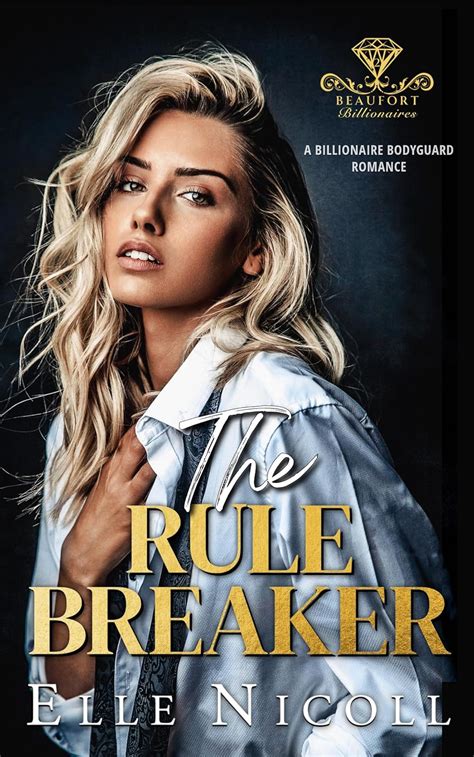 The Rule Breaker Beaufort Billionaires 2 By Elle Nicoll Goodreads