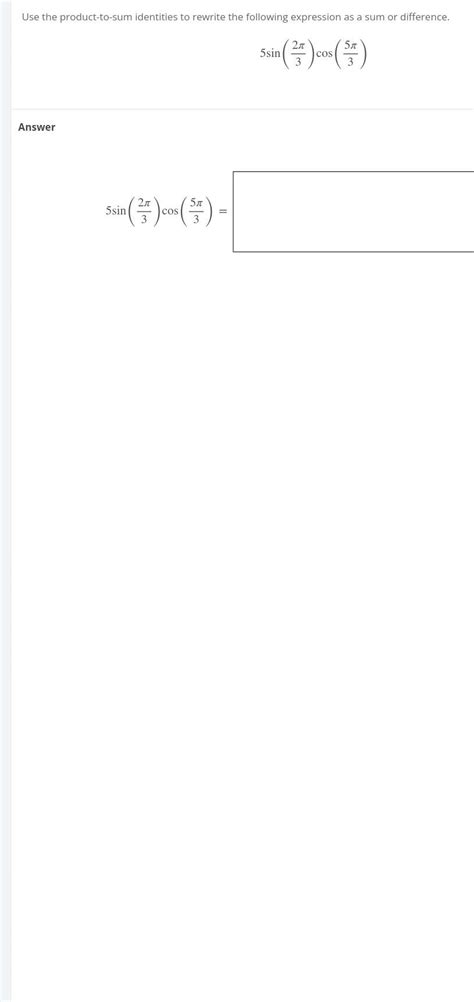 Solved Use The Product To Sum Identities To Rewrite The Chegg Com
