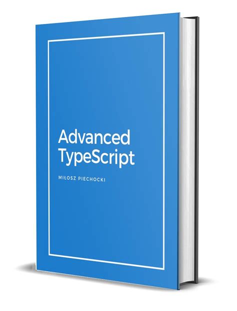 Miłosz Piechocki On Linkedin Today You Can Get My Advanced Typescript Ebook With A 50 Discount