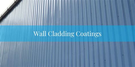Wall Cladding Coatings Restore Colour Resist Weathering