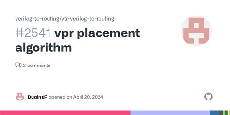 vpr placement algorithm · issue 2541 · verilog to routing vtr verilog