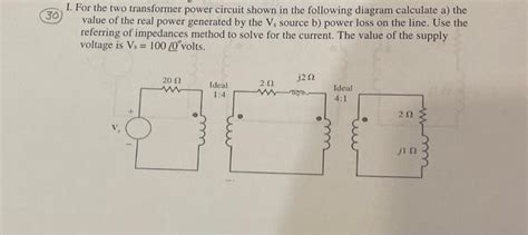 Solved I For The Two Transformer Power Circuit Shown In The Chegg
