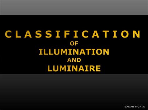 Classification Of Illumination And Luminaire Ppt