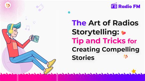 The Art Of Radio Storytelling Tips And Tricks For Creating Compelling