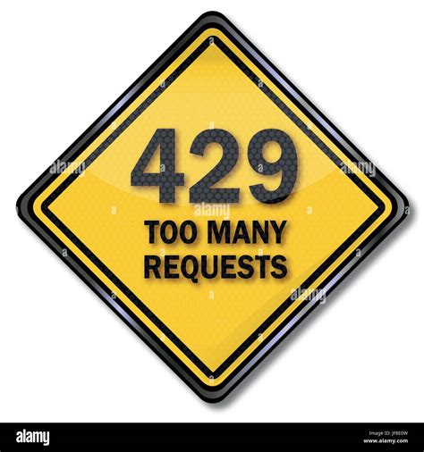 429 Too Many Requests Hi Res Stock Photography And Images Alamy