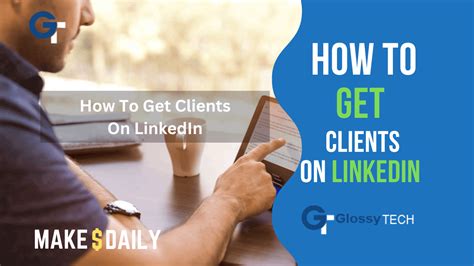 How To Get Clients On LinkedIn GlossyTech
