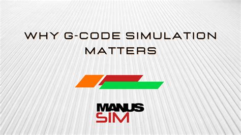 Why G Code Simulation Matters