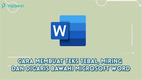 3 Cara Membuat Teks Tebal Miring Dan Digaris Bawahi Microsoft Word Dengan 3 Fitur Berbeda