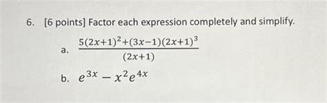 Solved 6 [6 Points] Factor Each Expression Completely And