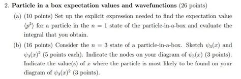 Solved 2 Particle In A Box Expectation Values And