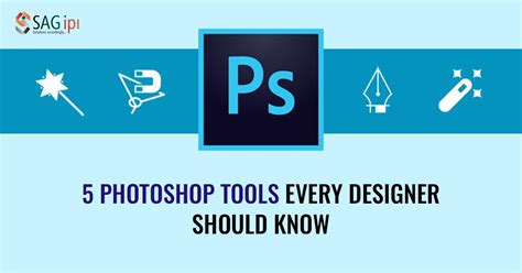 Sag Ipl On Linkedin 5 Important Photoshop Tools Every Designer Should