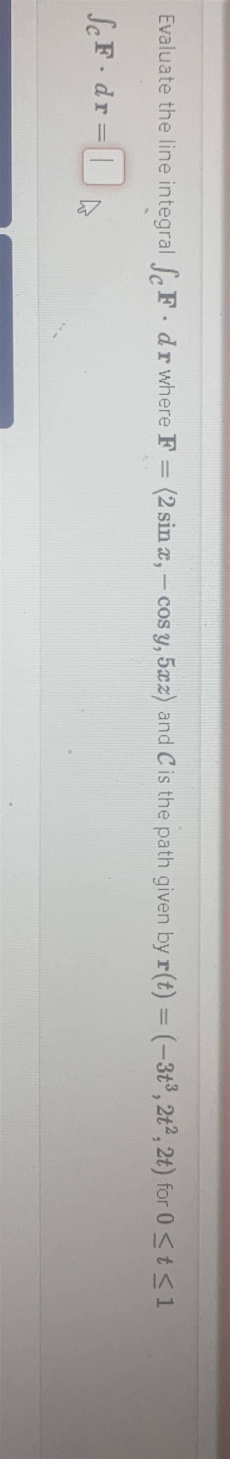 Solved Evaluate The Line Integral ∫c﻿f Dr ﻿where