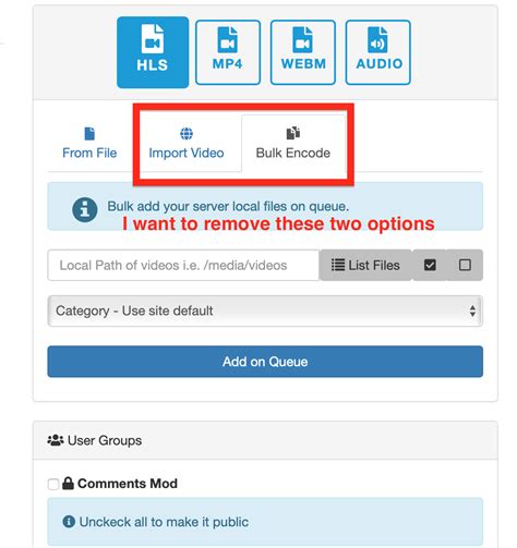 Is It Possible To Remove The Options For Import Video And Bulk Encode Issue WWBN