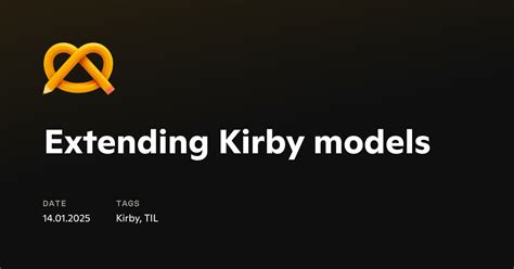 Extending Kirby Models · Medienbäcker Thomas Günther