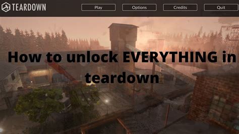 THIS IS HOW TO UNLOCK EVERY WEAPON AND LEVEL IN TEARDOWN YouTube