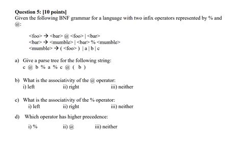 Solved Question 5 10 Points Given The Following Bnf