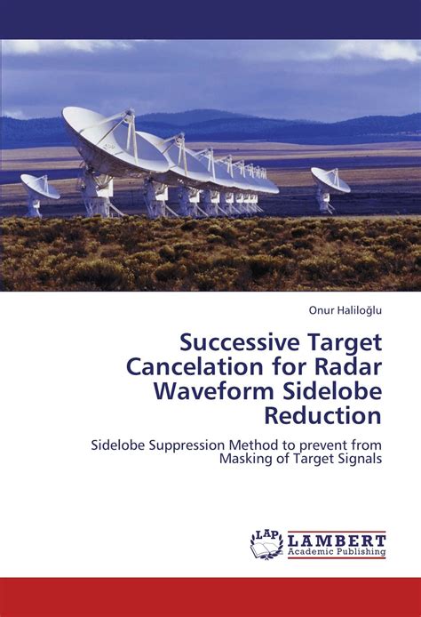 Successive Target Cancelation For Radar Waveform Sidelobe Reduction Sidelobe Suppression