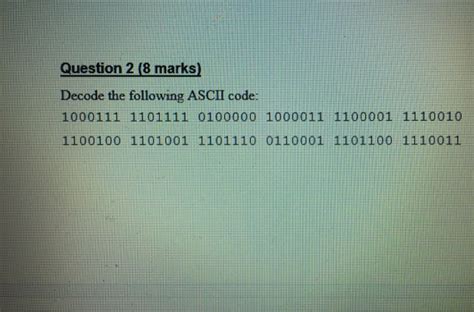 Solved Decode The Following Ascii Code 1000111 1101111