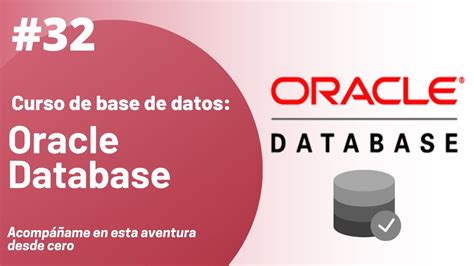 32 Generando Cambios A Las Tablas Curso De Base De Datos Oracle Database Youtube